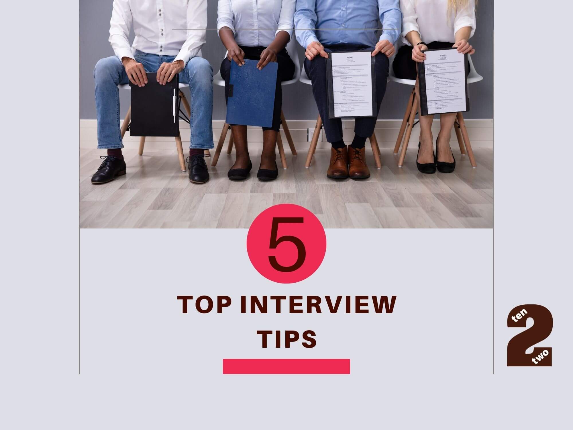 5 Interview Tips for Professionals - Ten2Two Flexible Working Experts